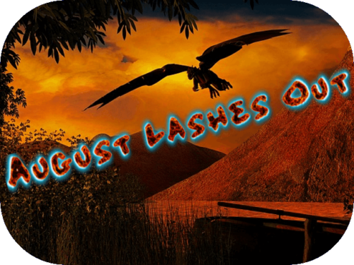 August Lashes Out | Rob Knowlan