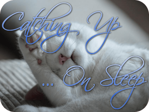 Catching Up…On Sleep | Rob Knowlan