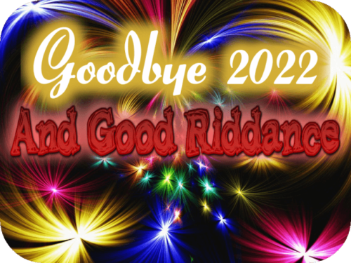 Goodbye 2022 And Good Riddance | Rob Knowlan
