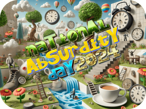 National Absurdity Day 2024 | Rob Knowlan